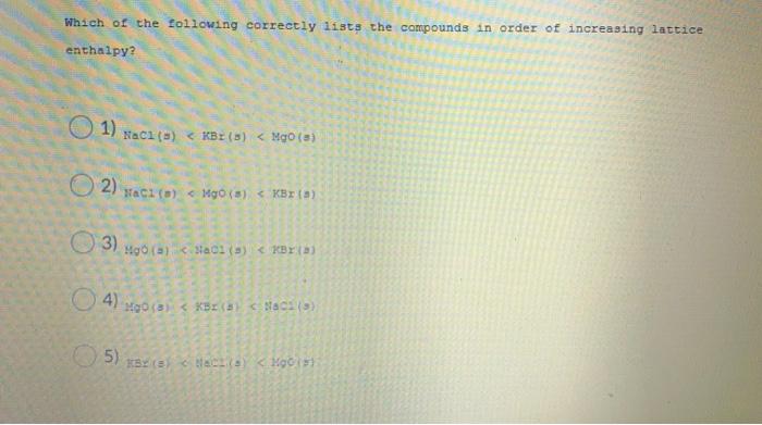 Solved Which of the following correctly lists the compounds | Chegg.com