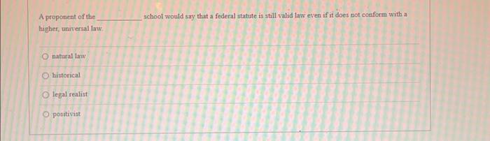 Solved A proponent of the higher, universal law. O natural | Chegg.com