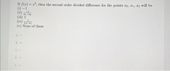 Solved If f(x)=x2, then the second order divided difference | Chegg.com