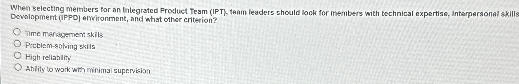 Solved When selecting members for an Integrated Product Team | Chegg.com