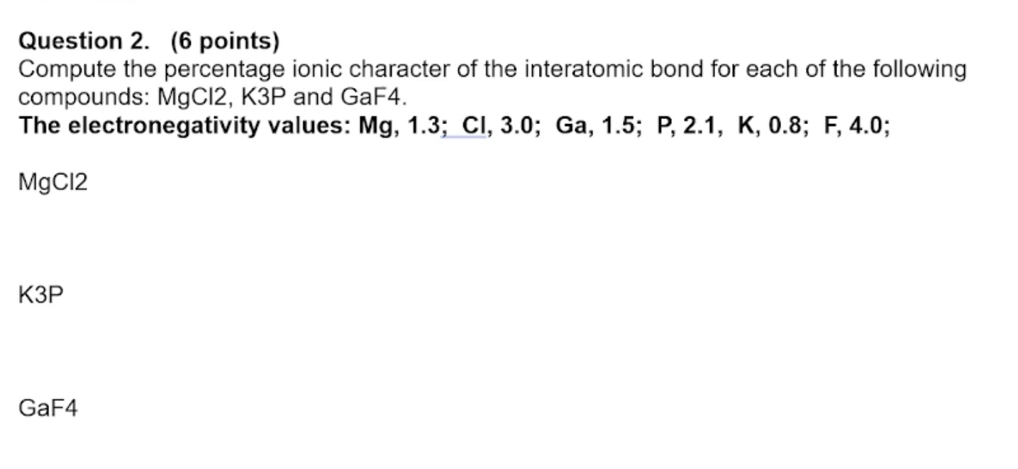 Solved Question 2. (6 ﻿points)Compute the percentage ionic | Chegg.com