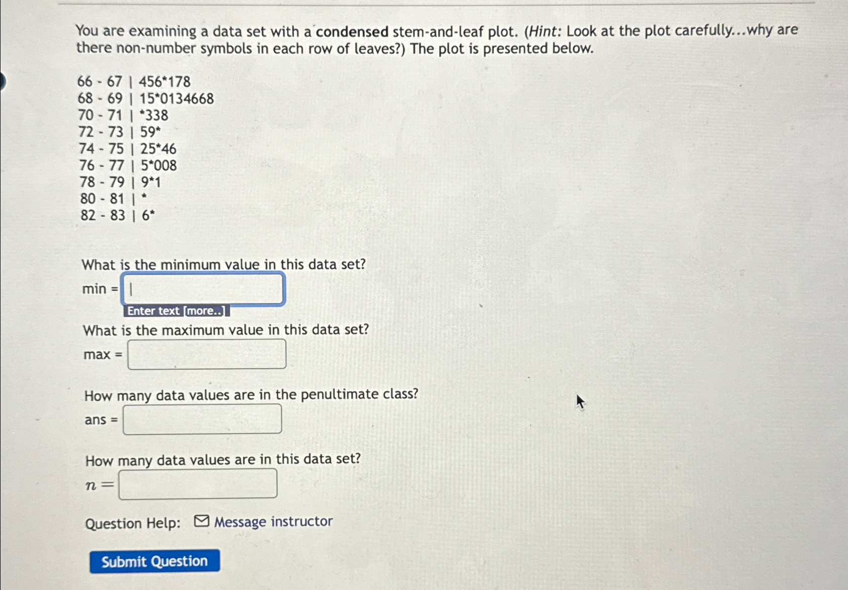 Solved You are examining a data set with a condensed | Chegg.com
