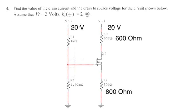 Solved 4. Find the value of the drain current and the drain | Chegg.com