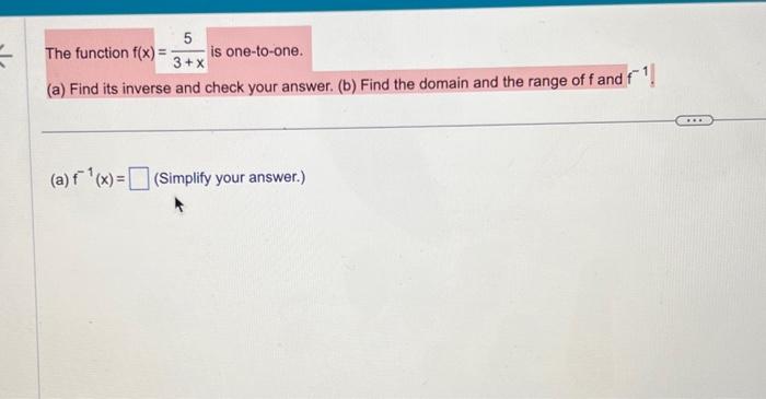 Solved The function f(x)=3+x5 is one-to-one. (a) Find its | Chegg.com