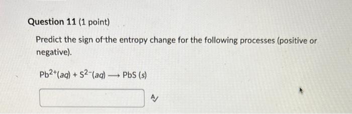 Solved Predict the sign of the entropy change for the | Chegg.com