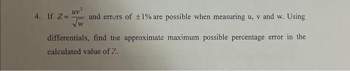 Solved 4. If \\( Z=\\frac{w w^{2}}{\\sqrt{w}} \\) and errors | Chegg.com