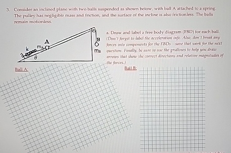 Solved Consider an inclined plane with two balls suspended | Chegg.com
