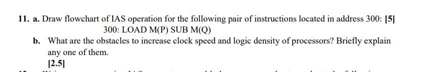 Solved 11. a. Draw flowchart of IAS operation for the | Chegg.com