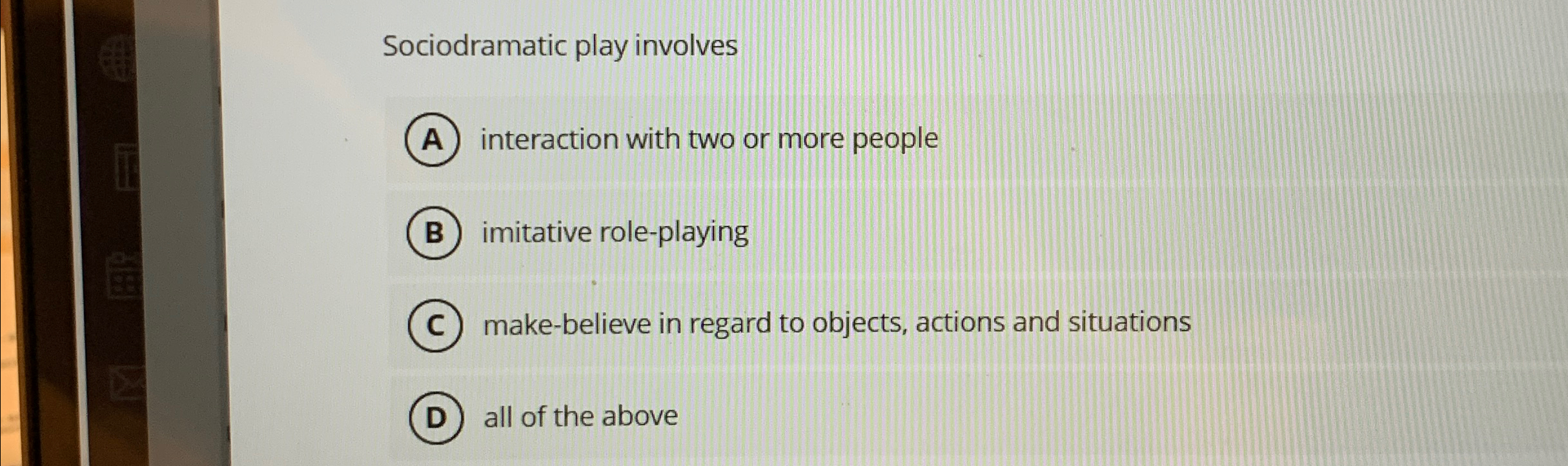 Solved Sociodramatic play involvesinteraction with two or | Chegg.com