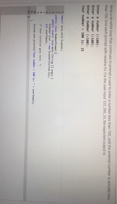Solved Write a do-while loop that continues to prompt a user | Chegg.com