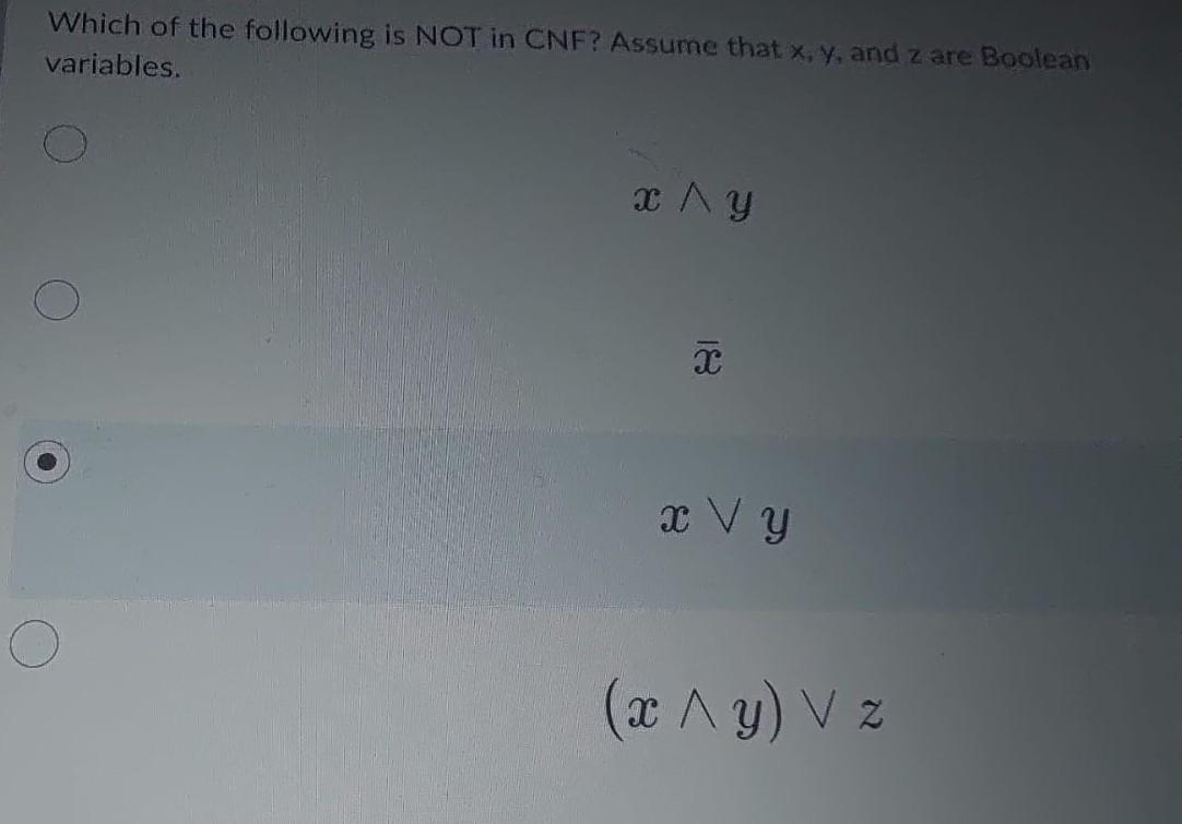 Solved Which of the following is NOT in CNF? ﻿Assume that | Chegg.com