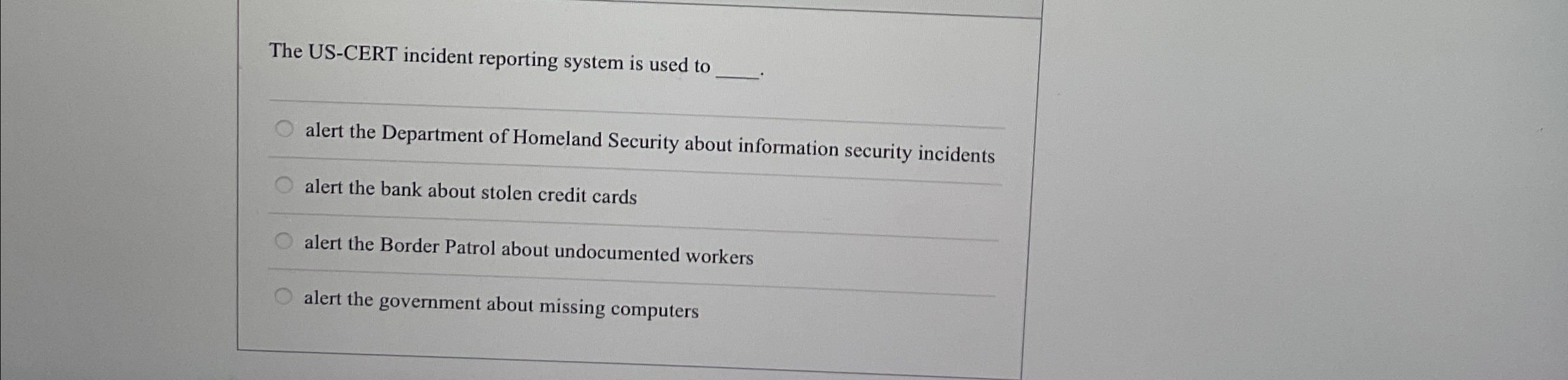 Solved The US-CERT incident reporting system is used to | Chegg.com