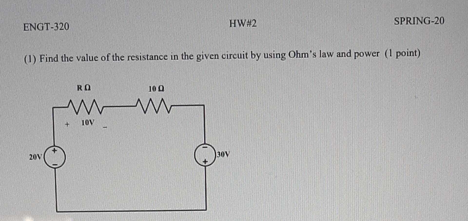 Solved (1) Find the value of the resistance in the given | Chegg.com