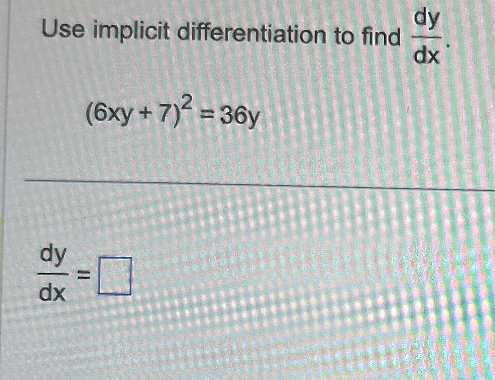 Solved Use implicit differentiation to find | Chegg.com