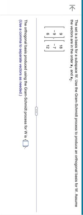 Solved The set is a basis for a subspace W. Use the | Chegg.com
