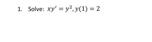Solved xy′=y2,y(1)=22. Solve xy′+4y=x5;y(1)=2 | Chegg.com