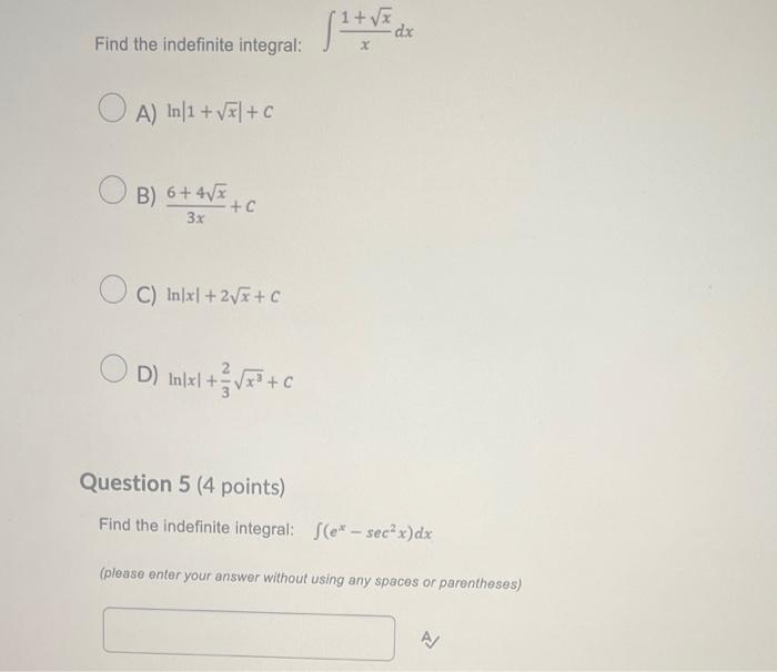 Solved Find the indefinite integral: ∫x1+xdx A) ln∣1+x∣+C B) | Chegg.com