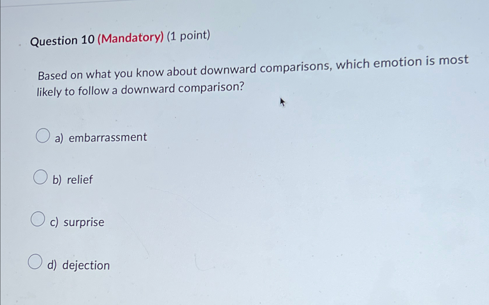 Solved Question 10 (Mandatory) (1 ﻿point)Based on what you | Chegg.com