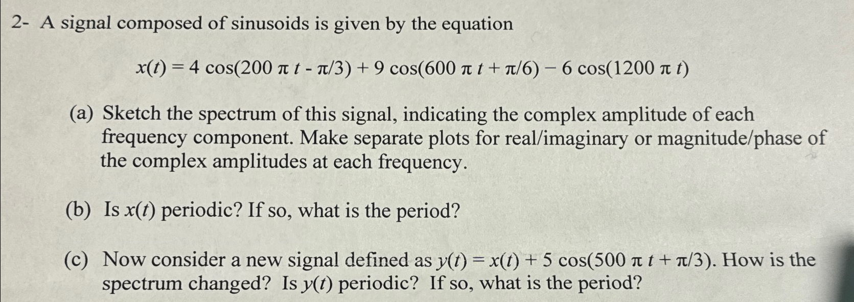 Solved 2- ﻿A signal composed of sinusoids is given by the | Chegg.com