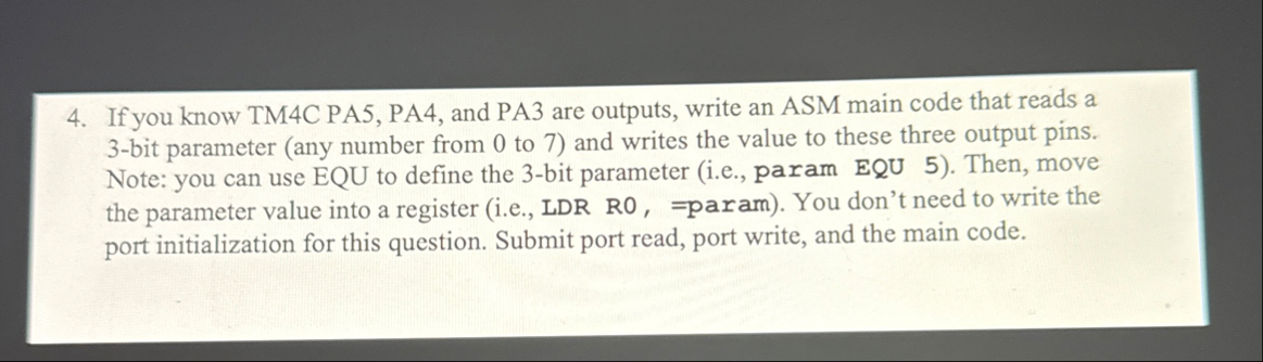 Solved If you know TM4C PA5, ﻿PA4, ﻿and PA3 ﻿are outputs, | Chegg.com