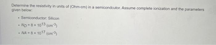 Solved Determine the resistivity in units of (Ohm−cm) in a | Chegg.com