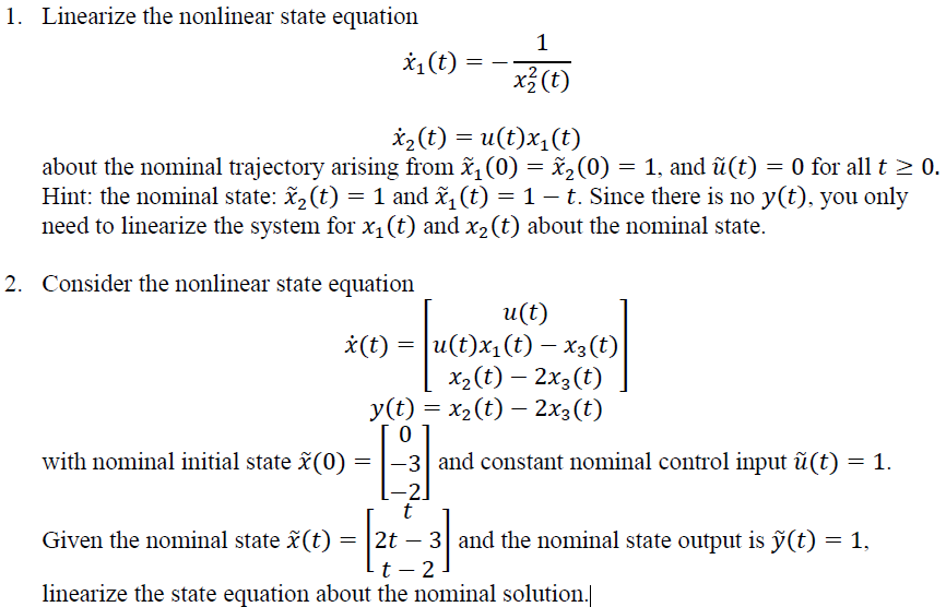 Solved Linearize the nonlinear state | Chegg.com