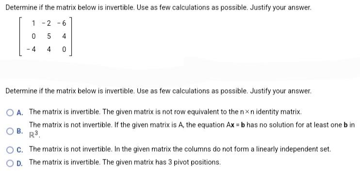 Solved ⎣⎡10−4−254−640⎦⎤ Determine if the matrix below is | Chegg.com