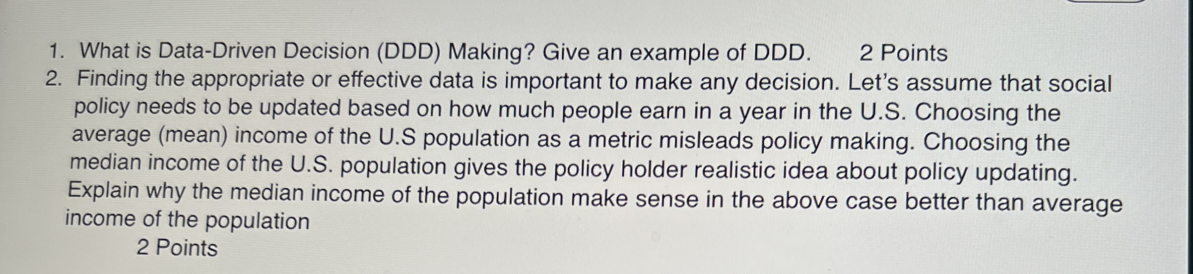 Solved What is Data-Driven Decision (DDD) ﻿Making? Give an | Chegg.com