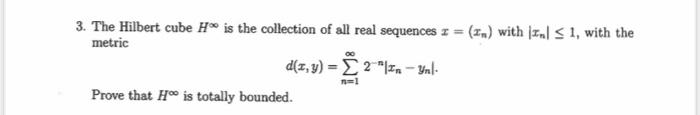Solved 3. The Hilbert cube H∞ is the collection of all real | Chegg.com