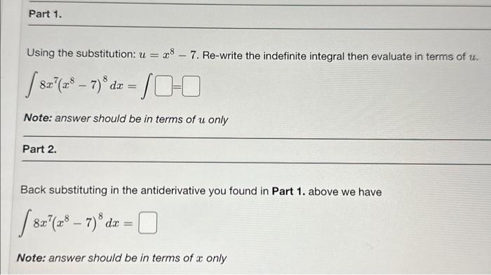 Using the substitution: u=x8−7. Re-write the | Chegg.com