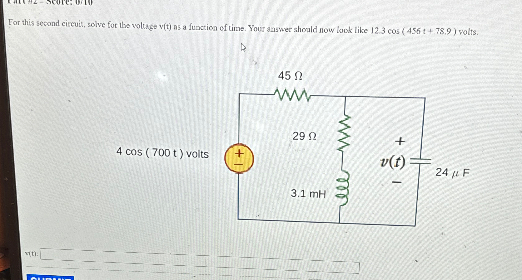 Solved For this second circuit, solve for the voltage v(t) | Chegg.com