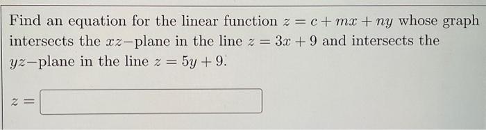 Solved Find an equation for the linear function z=c+mx+ny | Chegg.com