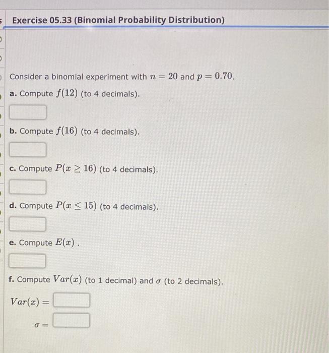 Solved Consider a binomial experiment with n=20 and p=0.70. | Chegg.com