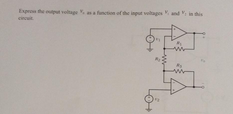 Solved Express the output voltage v0 as a function of the | Chegg.com