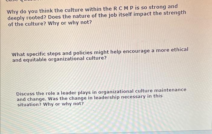 Solved Why do you think the culture within the RCMP is so | Chegg.com