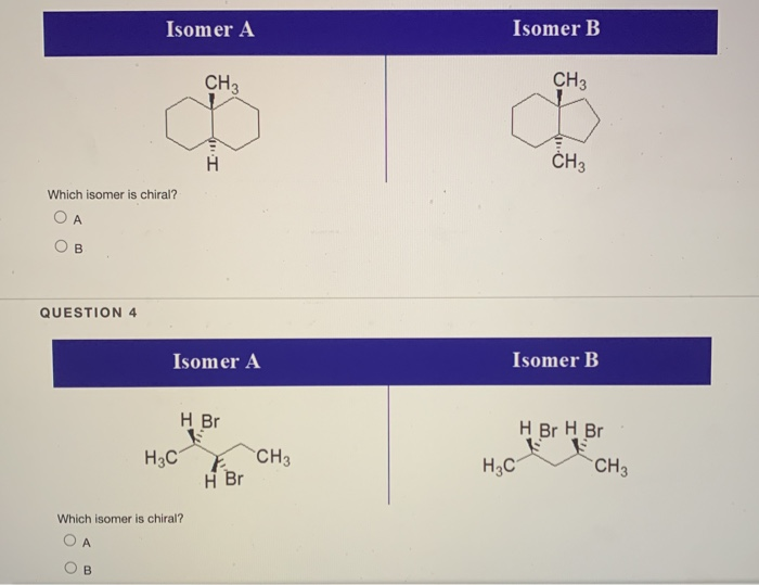 Solved Isomer A Isomer B CH3 CH3 I CH3 Which isomer is | Chegg.com
