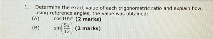 Solved 1. Determine the exact value of each trigonometric | Chegg.com