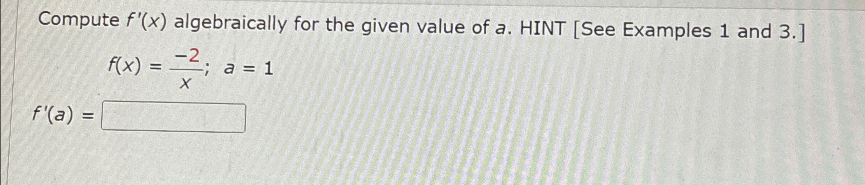 Solved Compute f'(x) ﻿algebraically for the given value of | Chegg.com