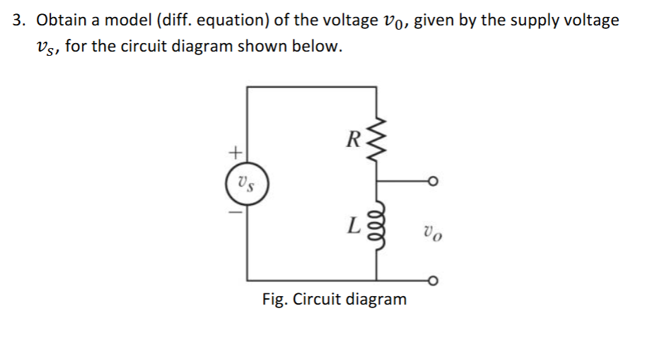 Solved Obtain a model (diff. ﻿equation) of ﻿the voltage v0, | Chegg.com