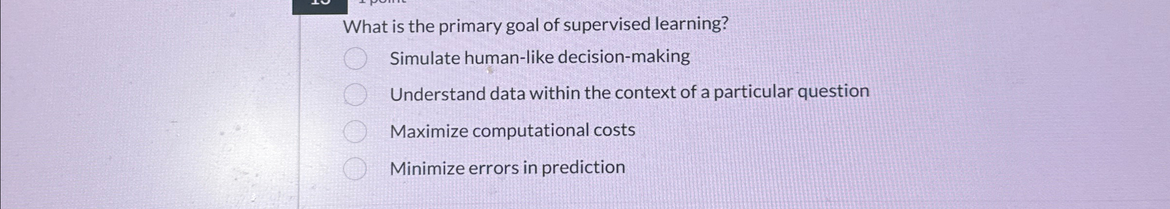 Solved What is the primary goal of supervised | Chegg.com