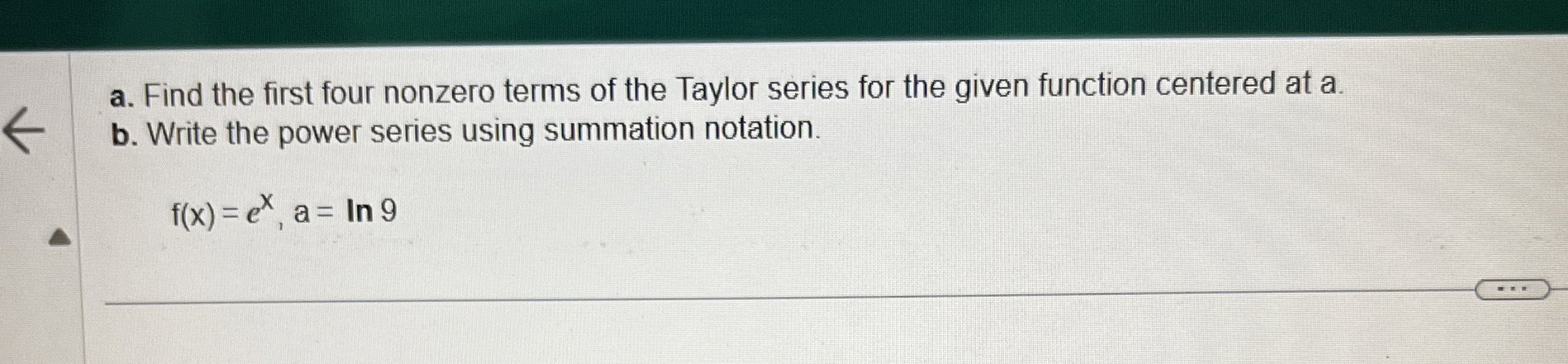 Solved a. ﻿Find the first four nonzero terms of the Taylor | Chegg.com