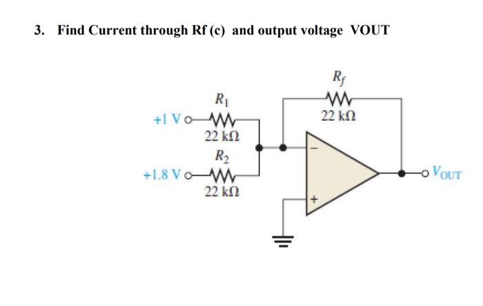 Solved Find Current through Rf(c) and output voltage VOUT | Chegg.com