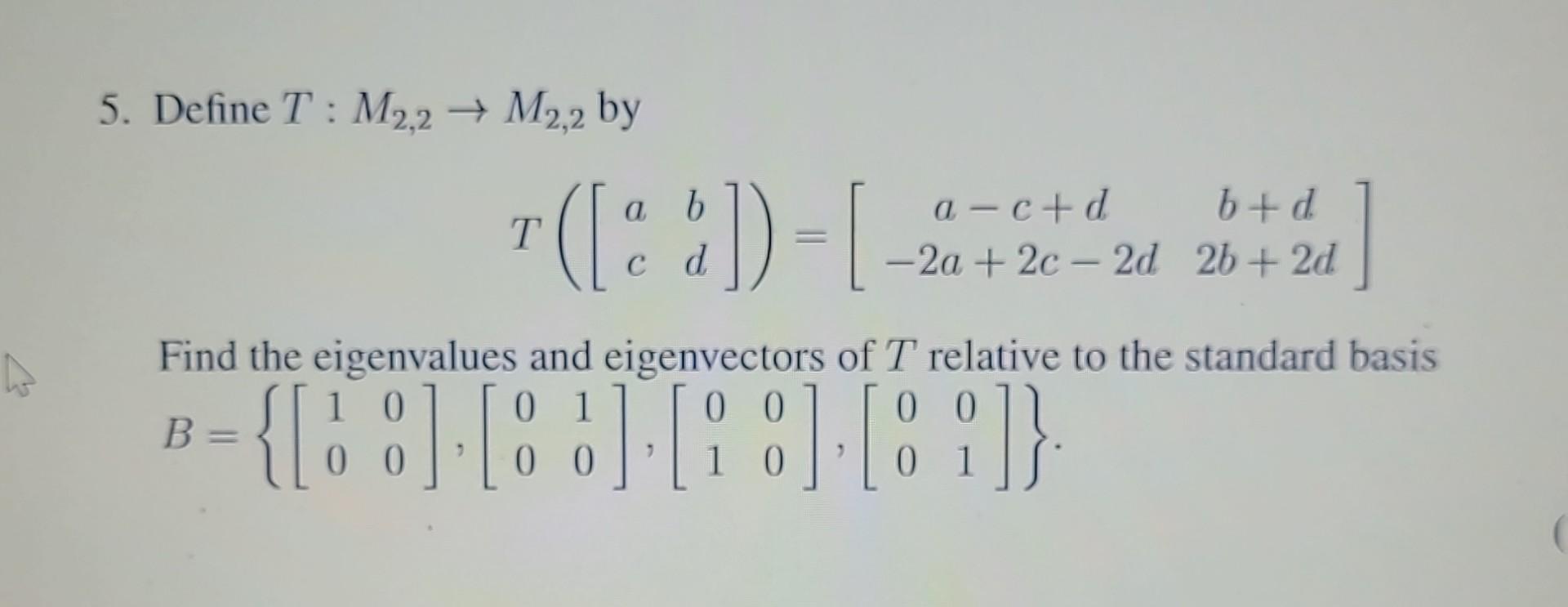 Solved Let B { 1 1 −1 1 −1 1 −1 1 1 } And