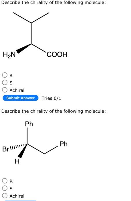 Solved Describe the chirality of the following molecule: R S | Chegg.com