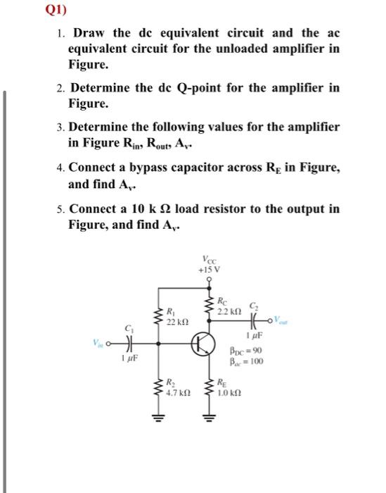Solved Q1) 1. Draw the dc equivalent circuit and the ac | Chegg.com