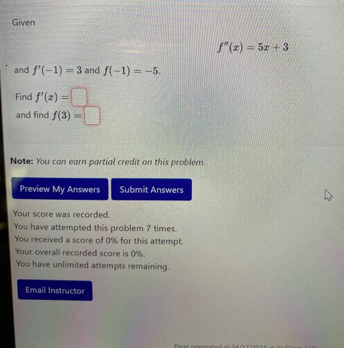 Solved Given f′′(x)=5x+3 and f′(−1)=3 and f(−1)=−5 Find | Chegg.com