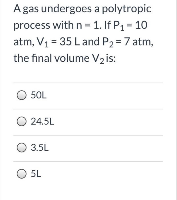 Solved Agas undergoes a polytropic process with n = 1. If P1 | Chegg.com