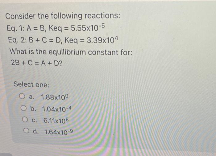 Solved Consider the following reactions: Eq. 1: | Chegg.com