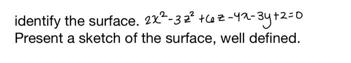 Solved identify the surface (in the picture). Present a | Chegg.com