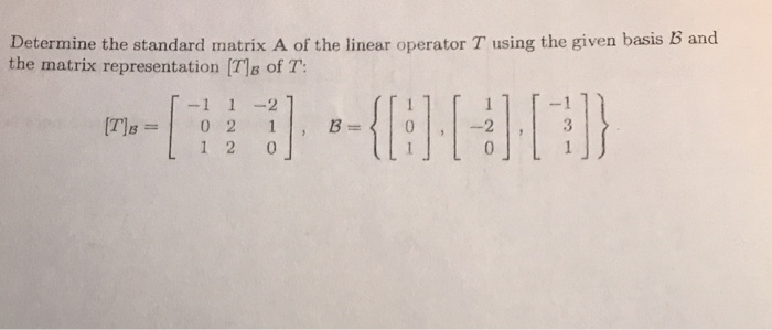 Solved Determine the standard matrix A of the linear | Chegg.com